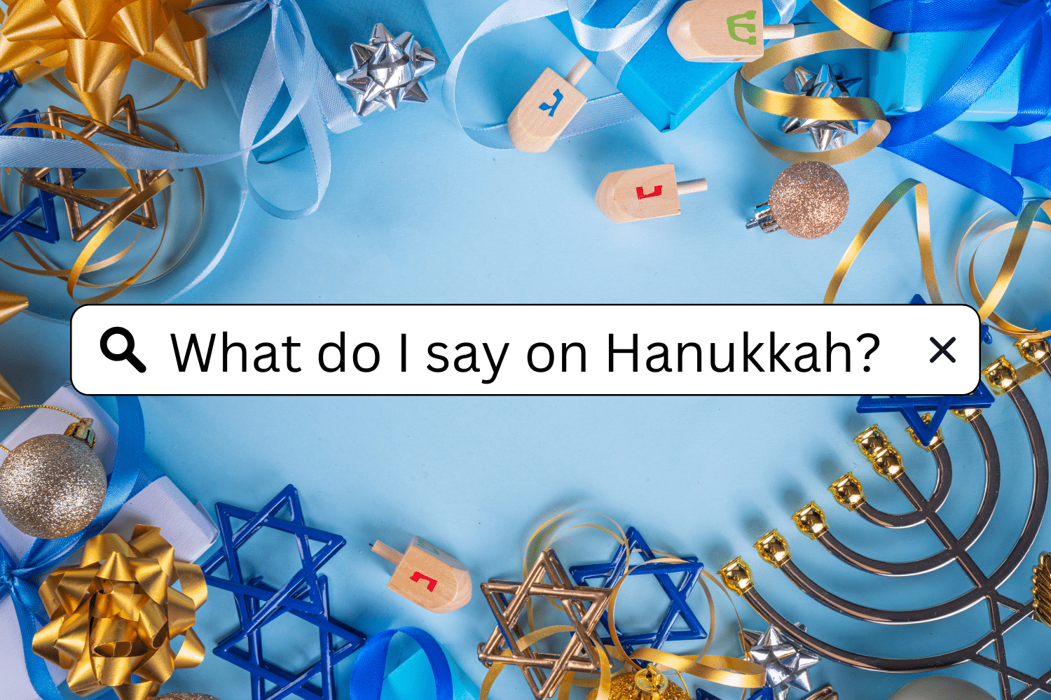 How to wish your Jewish friends a happy Hanukkah