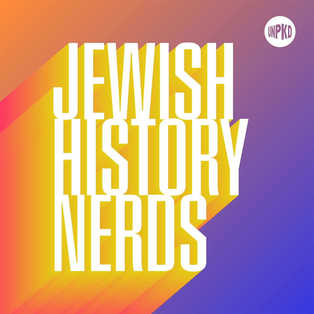 Jewish History Nerds - A Podcast from Unpacked