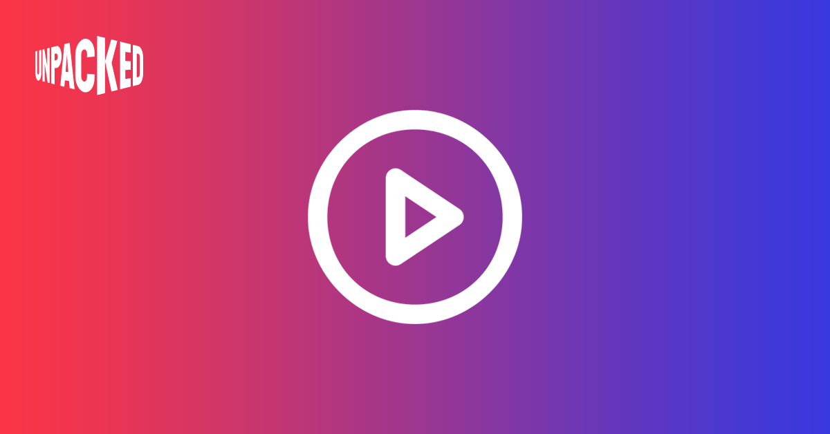 Videos by Unpacked